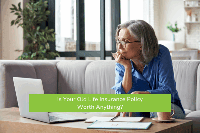 Is My Old Life Insurance Policy Worth Anything? | Coventry Direct