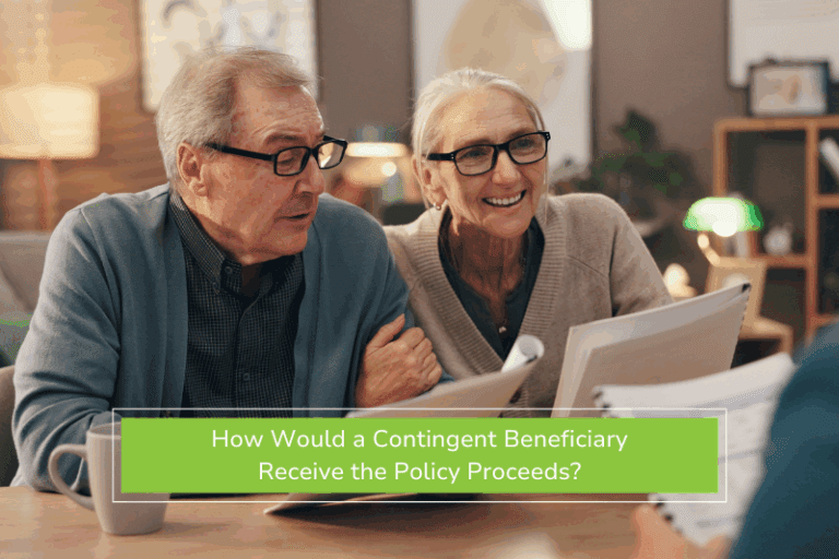 Contingent Beneficiary: Receive Life Insurance Policy Proceeds