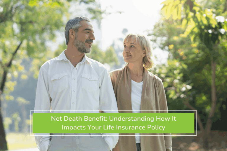 Net Death Benefit: What to Know for Your Life Insurance